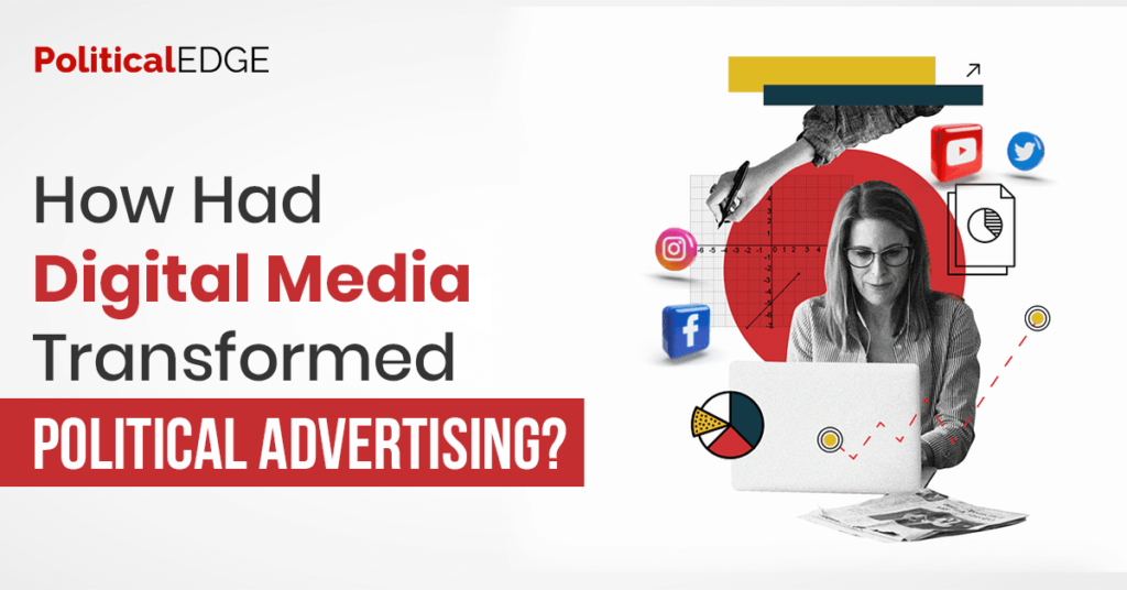 How has Digital Media Transformed Political Advertising?