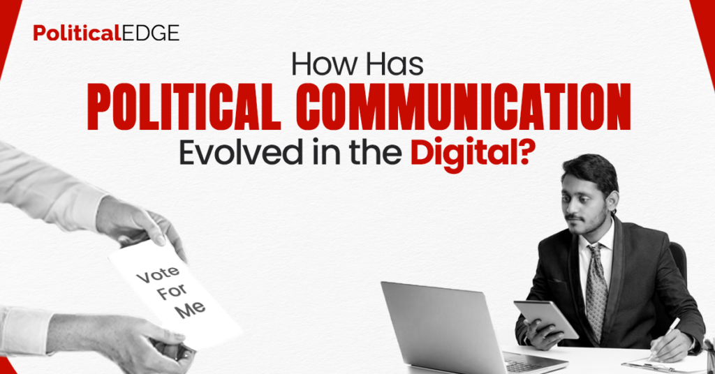 How Has Political Communication Evolved in the Digital?